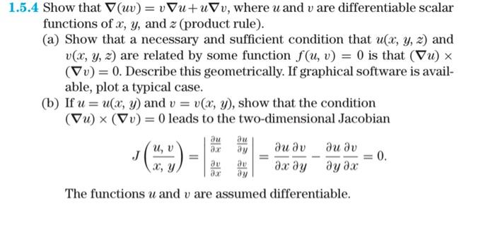 Solved 1.5.4 Show that V(uv)=vVu+uVv, where u and v are | Chegg.com