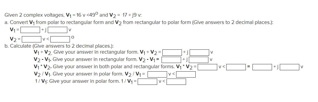 Solved Given 2 ﻿complex voltages, V1=16v