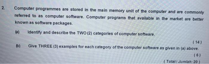 Solved 2. Computer programmes are stored in the main memory | Chegg.com