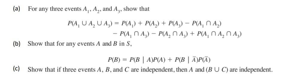 Solved (a) For any three events A1,A2, and A3, show that | Chegg.com