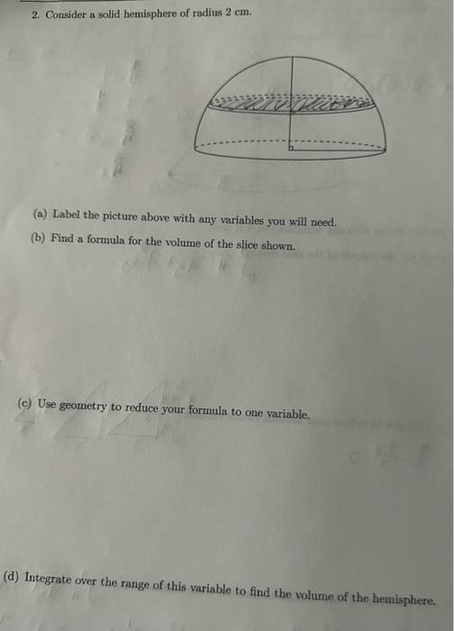 Solved 2. Consider a solid hemisphere of radius 2 cm. (a) | Chegg.com