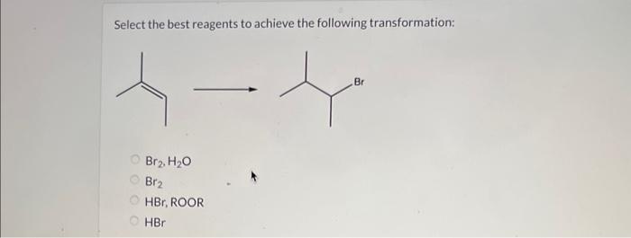 Solved Select the best reagents to achieve the following | Chegg.com