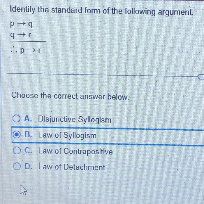 Solved Identify the standard form of the following argument. | Chegg.com