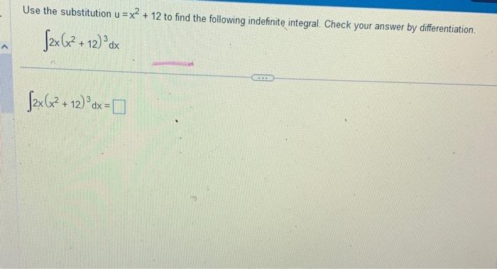 Solved Use the substitution u=x2+12 to find the following | Chegg.com