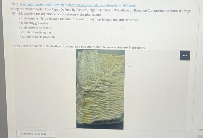 Solved Note: The metamorphic rock shown here does not react | Chegg.com
