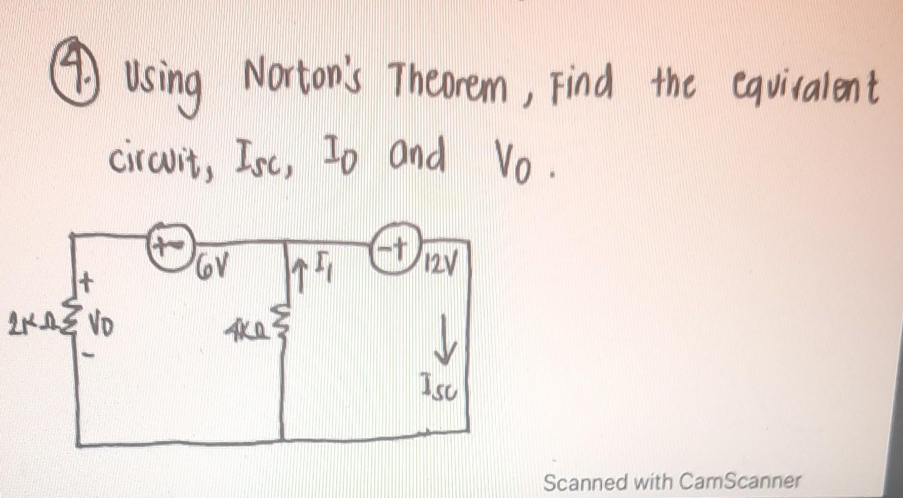 Solved (4) Using Norton's Theorem, Find the equiralent | Chegg.com Solved (4) Using Norton's Theorem, Find the equiralent | Chegg.com