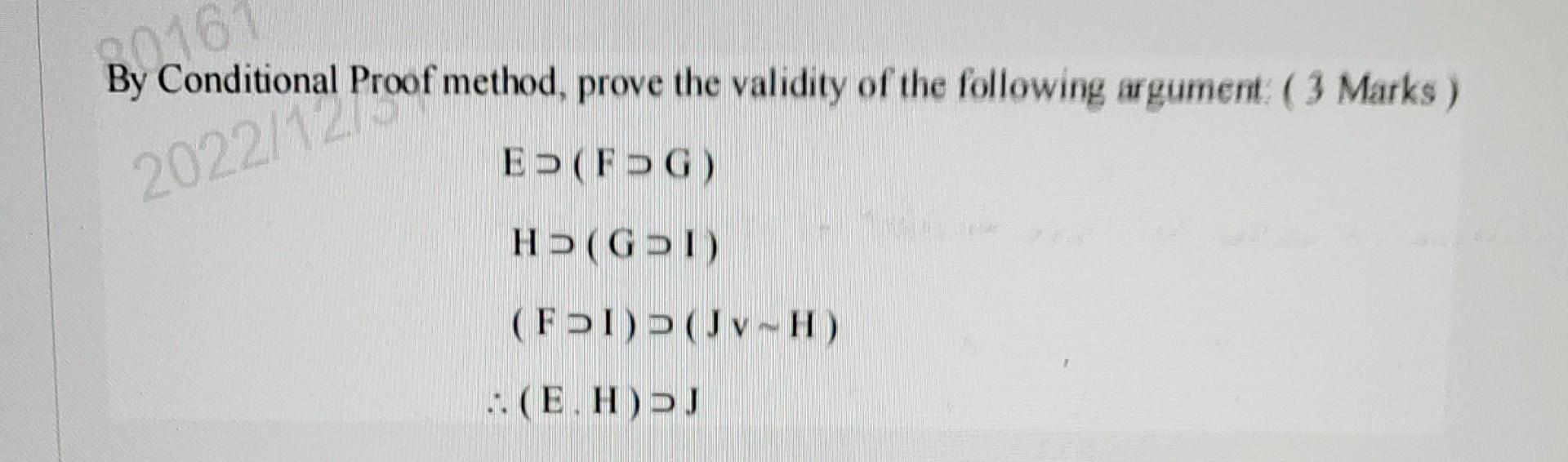 Solved By Conditional Proof method, prove the validity of | Chegg.com