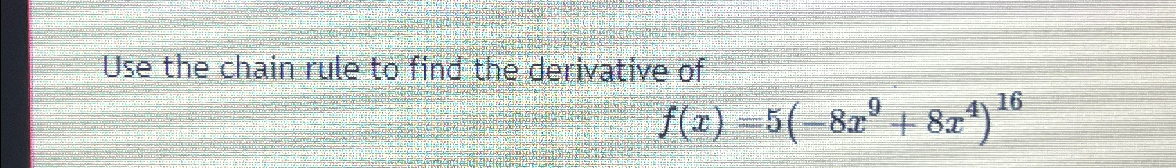 Solved Use the chain rule to find the derivative | Chegg.com
