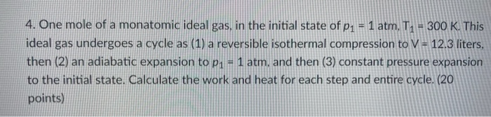 Solved 4. One mole of a monatomic ideal gas, in the initial | Chegg.com