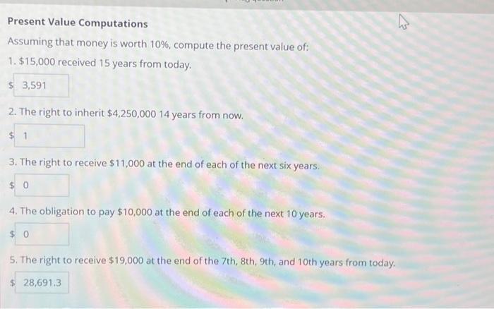 Solved Present Value Computations Assuming that money is | Chegg.com Solved Present Value Computations Assuming that money is | Chegg.com
