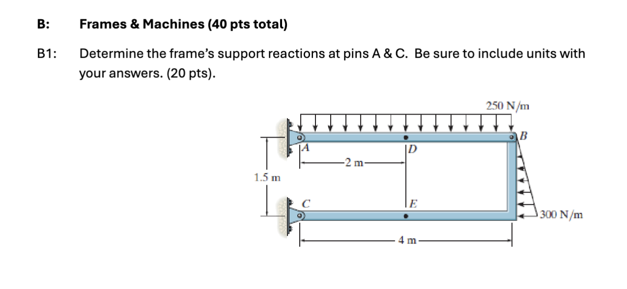 Solved B: \( \quad \) ﻿Frames \& Machines (40 ﻿pts total) | Chegg.com