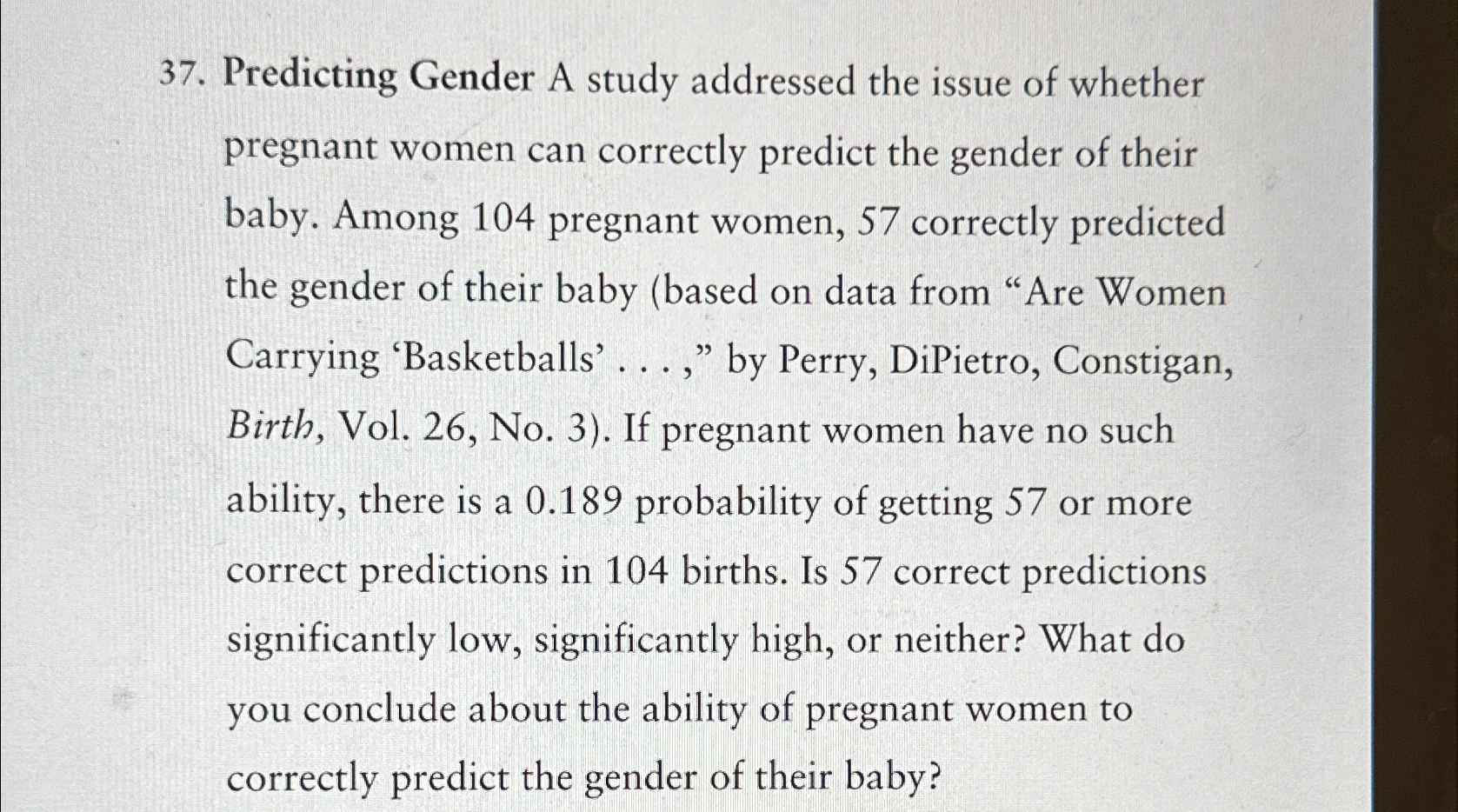 Solved Predicting Gender A study addressed the issue of | Chegg.com