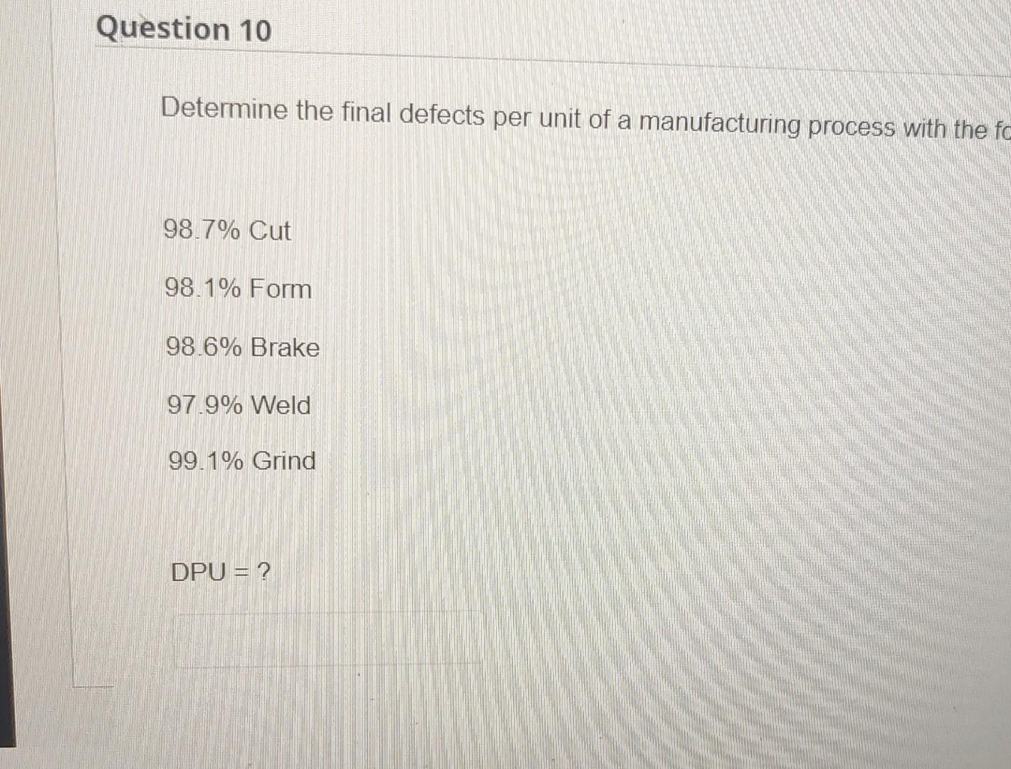 Solved Question 10 Determine the final defects per unit of a | Chegg.com