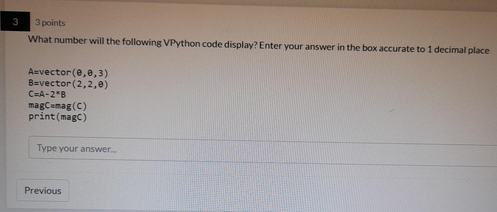 Solved 3 3 points What number will the following VPython | Chegg.com