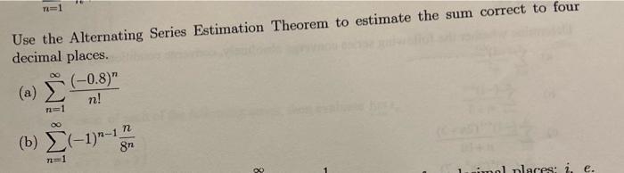 Solved Use the Alternating Series Estimation Theorem to | Chegg.com