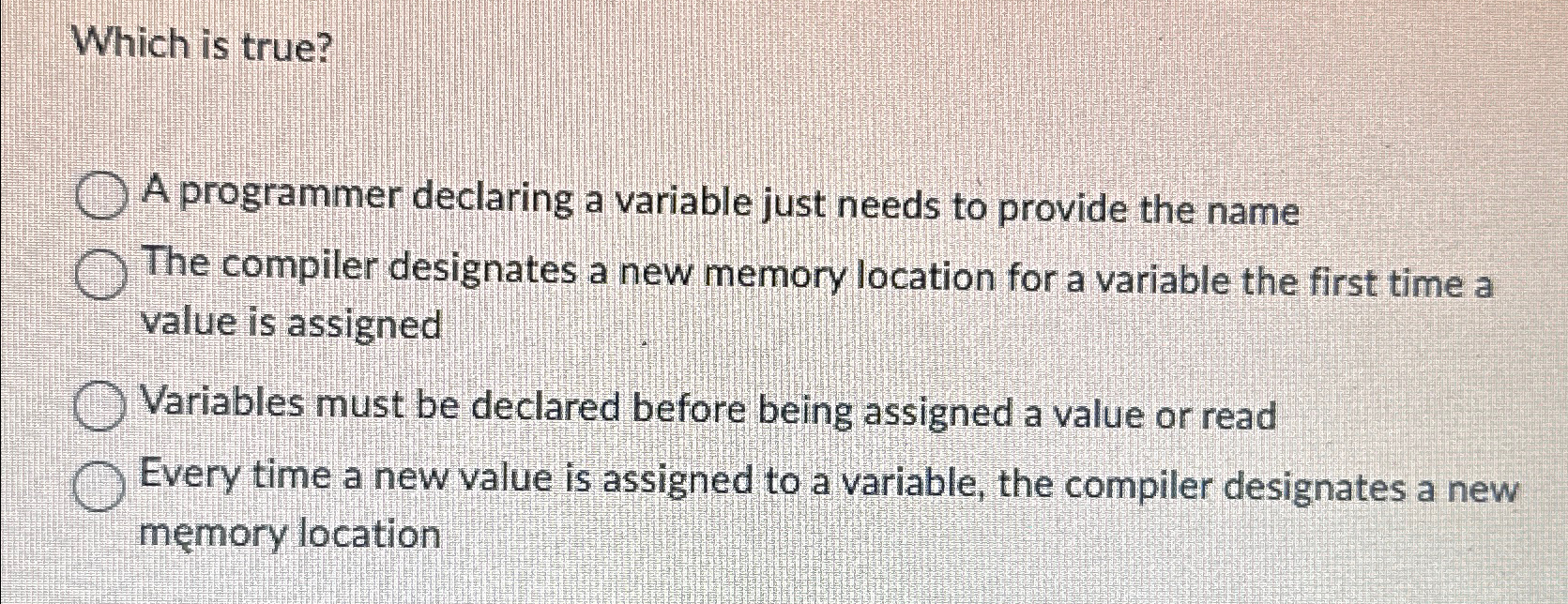 Solved Which is true?A programmer declaring a variable just | Chegg.com