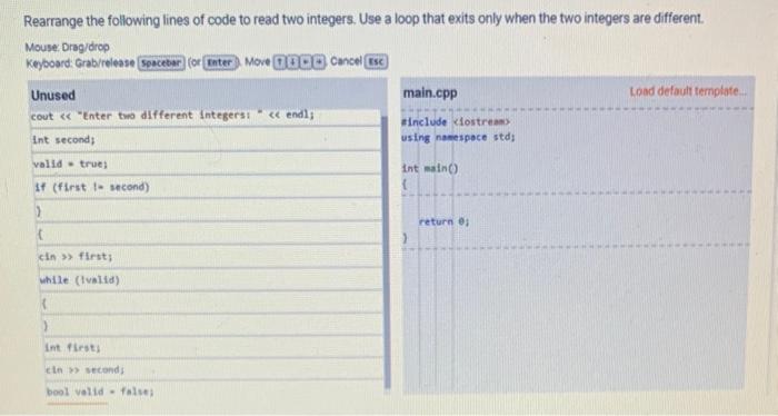 Solved Rearrange these lines to produce a loop that reads a | Chegg.com