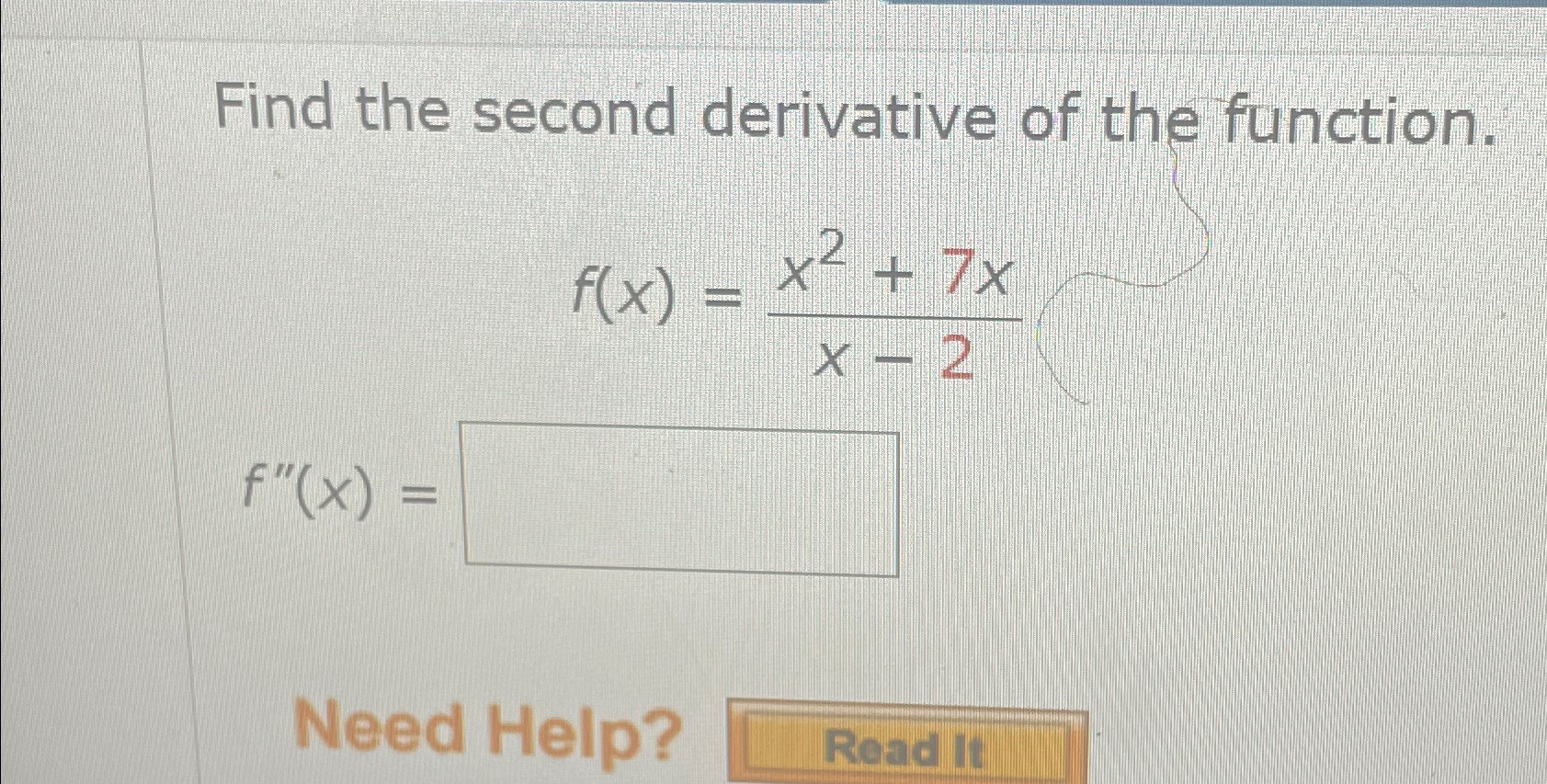 Solved Find the second derivative of the | Chegg.com