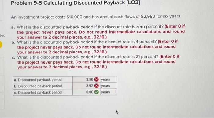 Solved Problem 9-5 Calculating Discounted Payback [LO3] An | Chegg.com