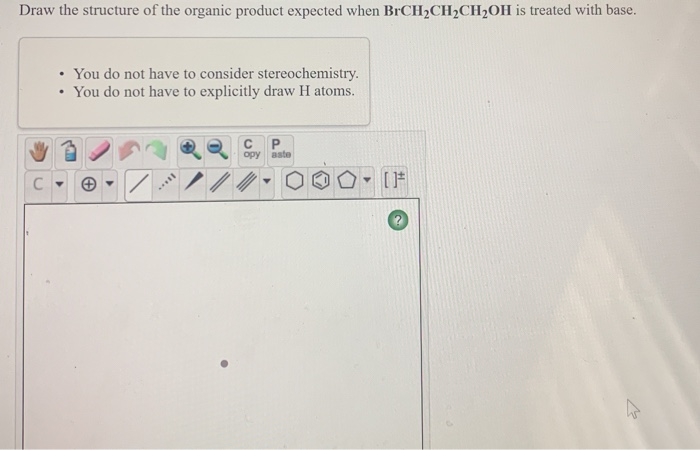 Solved Draw The Structure Of The Organic Product Expected
