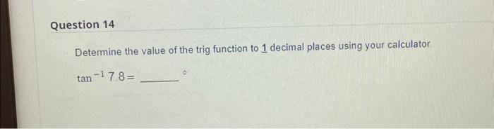 Solved Determine the value of the trig function to 1 decimal | Chegg.com