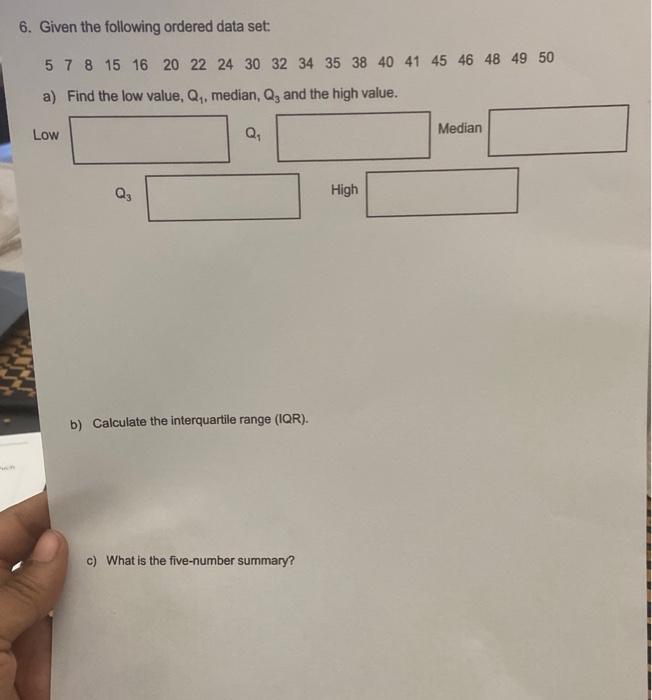 Solved 6. Given the following ordered data set: a) Find the | Chegg.com