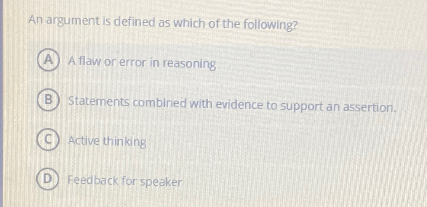Solved An argument is defined as which of the following?A | Chegg.com