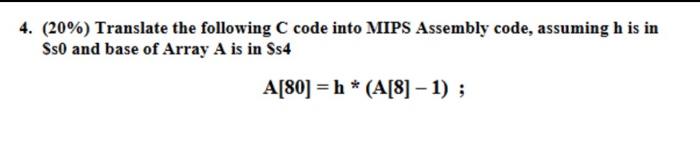 Solved 4. (20%) Translate the following C code into MIPS | Chegg.com