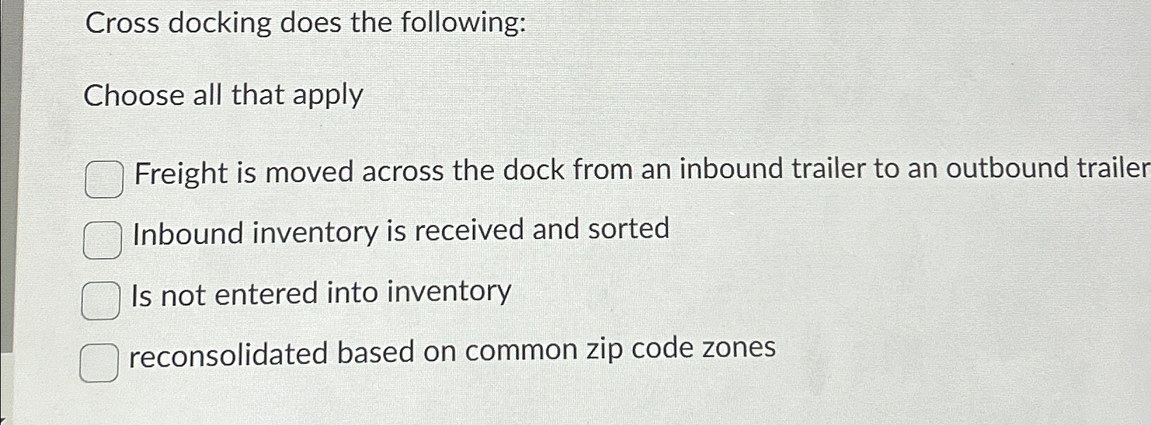 Solved Cross docking does the following:Choose all that | Chegg.com
