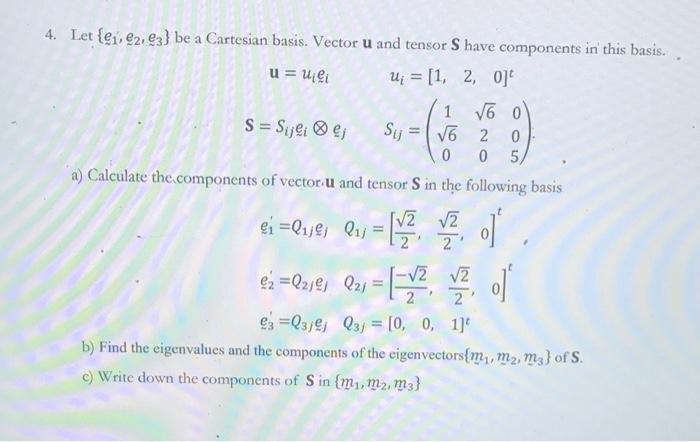 Solved 4. Let {@i, ez, ex} be a Cartesian basis. Vector u | Chegg.com