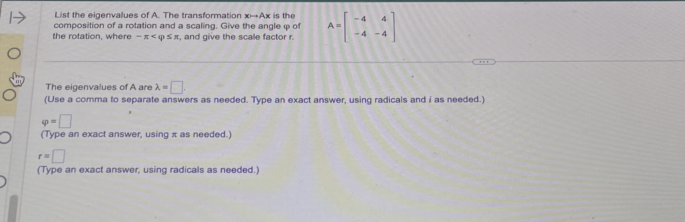 Solved List the eigenvalues of A. ﻿The transformation | Chegg.com