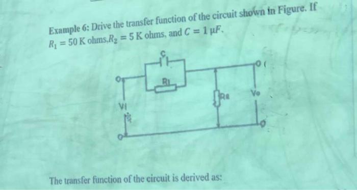 Example 6: Drive the transfer function of the circuit | Chegg.com