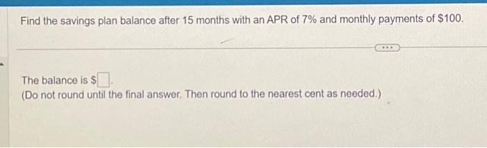Solved Find the savings plan balance after 15 months with an | Chegg.com