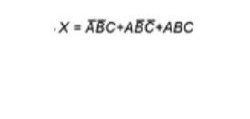 Solved X = ABC+ABC+ABCthey are asking to draw the equation | Chegg.com
