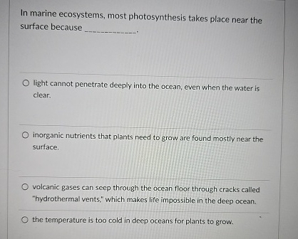 Solved In marine ecosystems, most photosynthesis takes place | Chegg.com