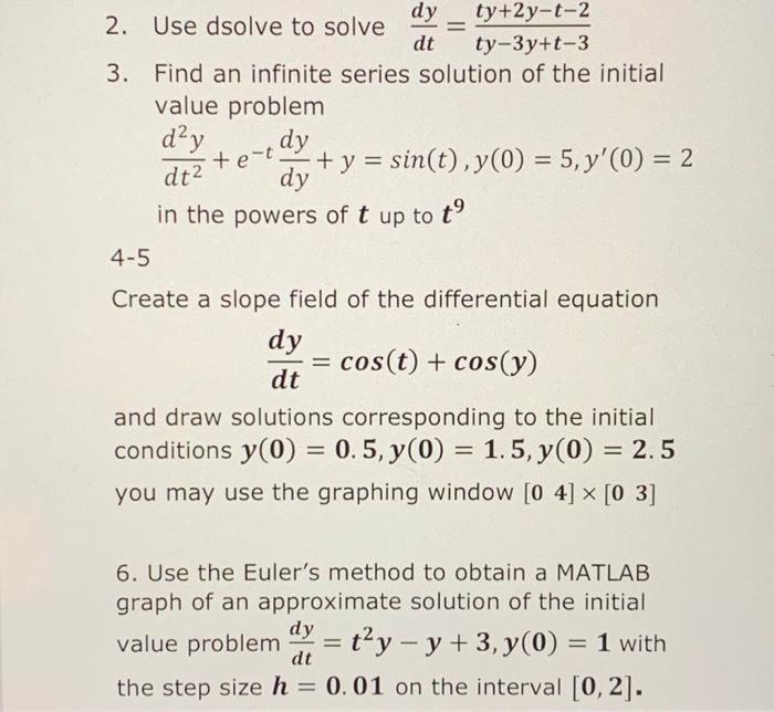 Solved = te-t = dy 2. Use dsolve to solve ty+2y-t-2 dt | Chegg.com