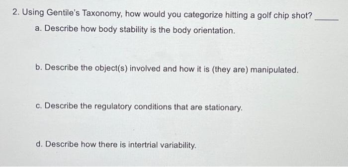 2. Using Gentile's Taxonomy, how would you categorize | Chegg.com