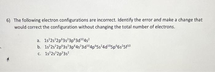 Solved 6) The following electron configurations are | Chegg.com