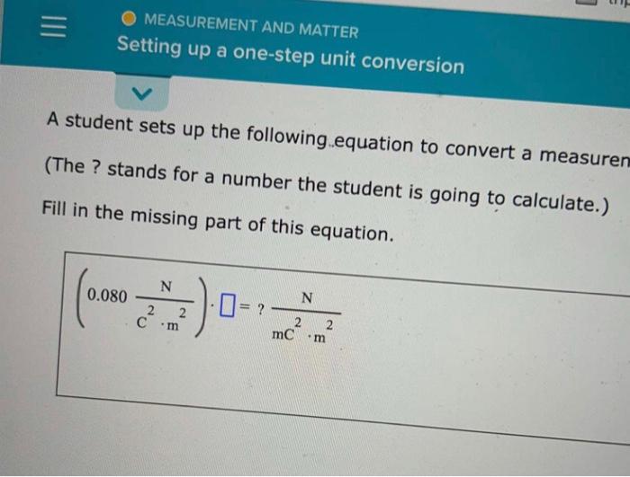 Solved A student sets up the following equation to convert a | Chegg.com