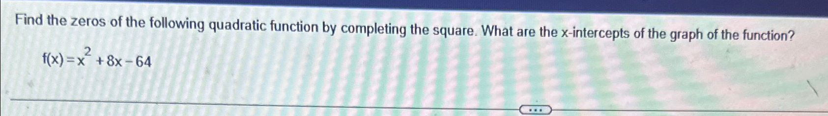 Solved Find the zeros of the following quadratic function by | Chegg.com