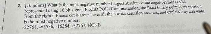 Solved 2. [10 points] What is the most negative number | Chegg.com