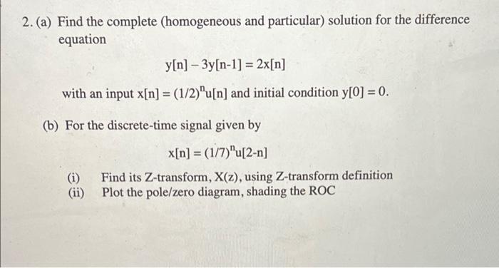 Solved 2. (a) Find the complete (homogeneous and particular) | Chegg.com