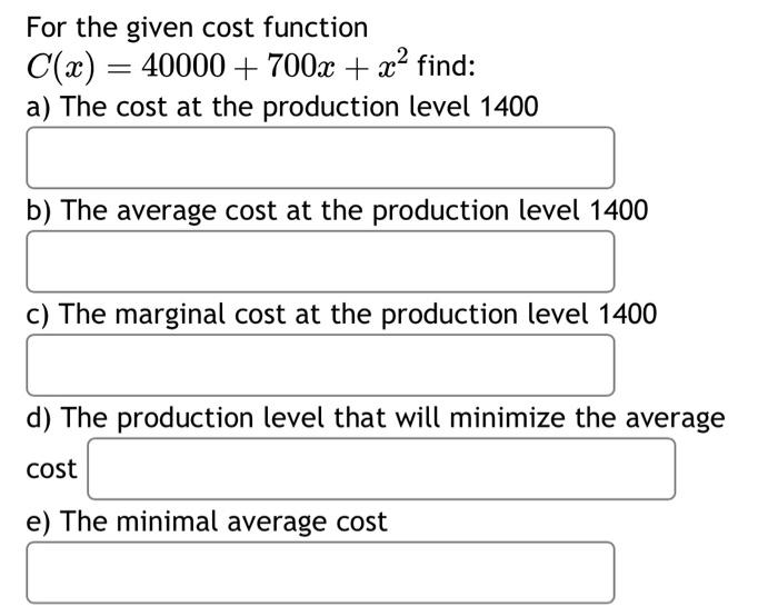 Solved C(x)=40000+700x+x2f | Chegg.com
