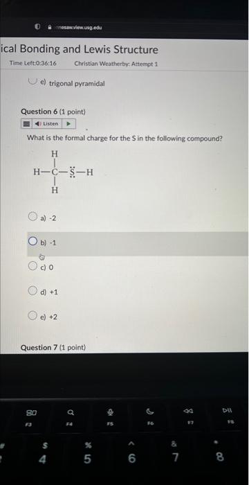Solved What is the formal charge for the S in the following | Chegg.com
