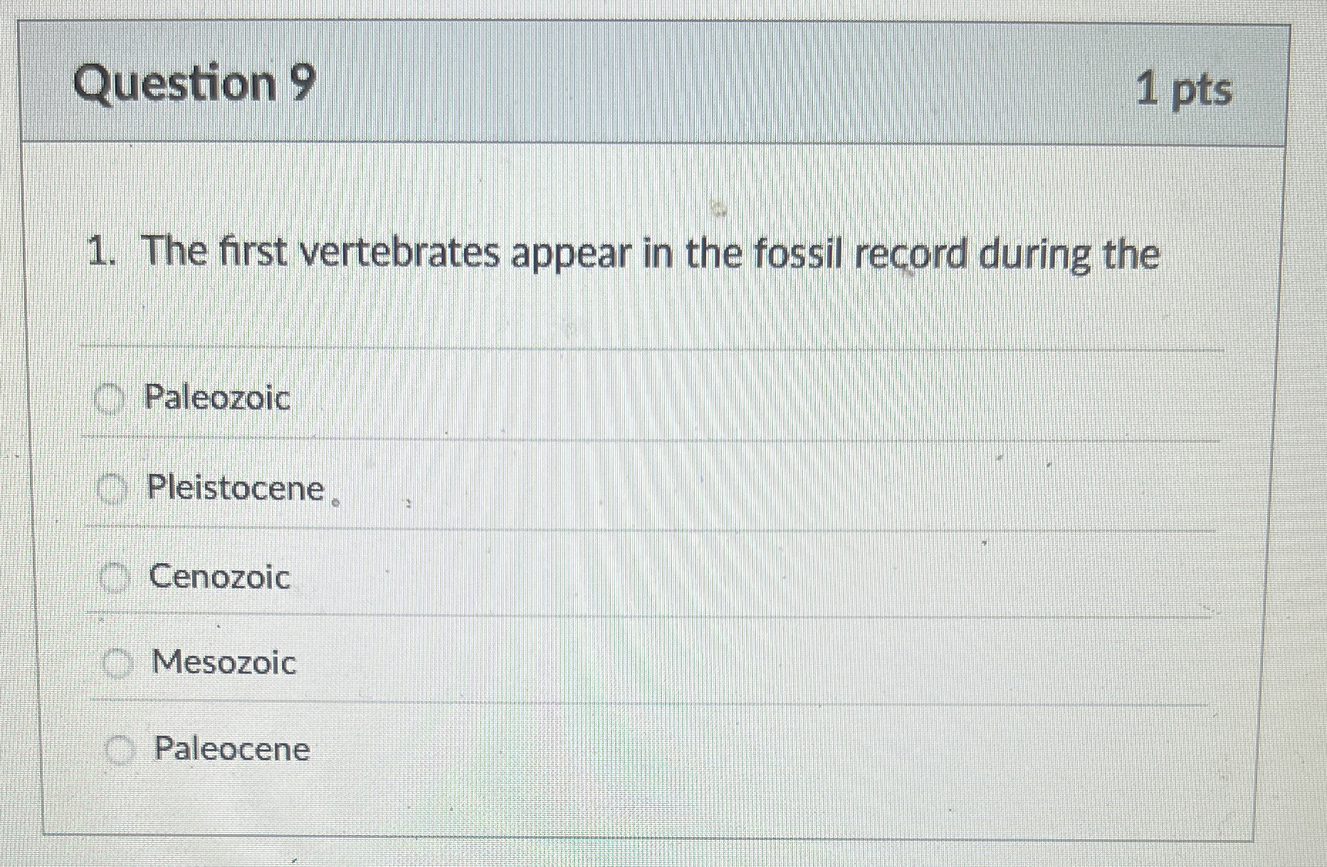 Solved Question 9The first vertebrates appear in the fossil | Chegg.com