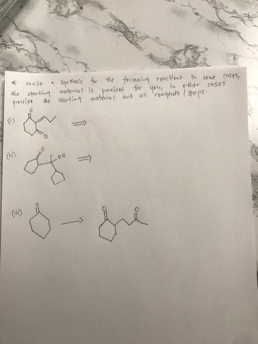 Solved Devise Synthesis for the following reactions. In some | Chegg.com