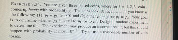 Solved EXERCISE 8.34. You are given three biased coins, | Chegg.com