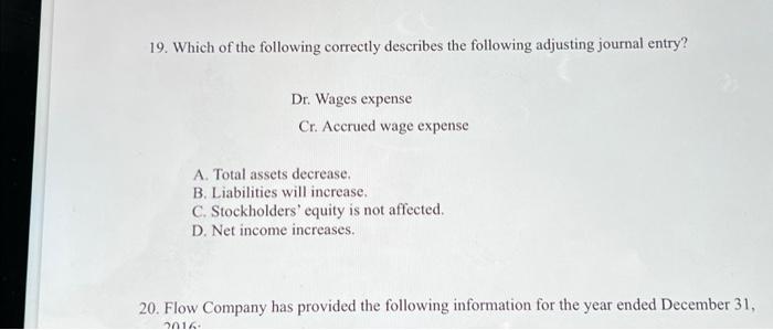Solved 19. Which of the following correctly describes the | Chegg.com