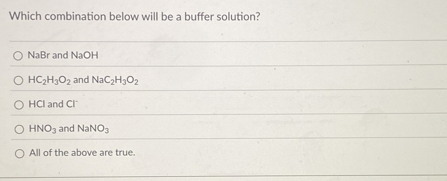 Solved Which combination below will be a buffer | Chegg.com