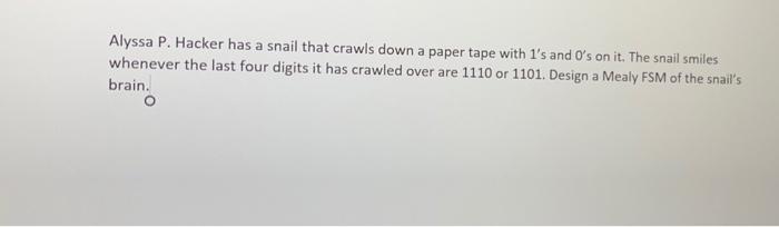 Solved Alyssa P. Hacker has a snail that crawls down a paper | Chegg.com